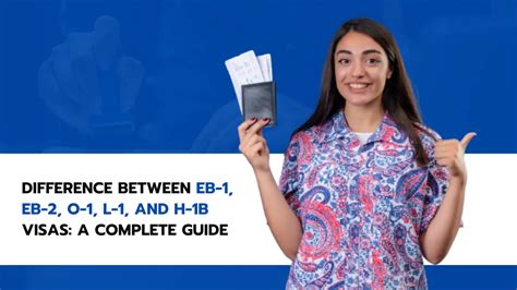Difference Between Eb‑1 Eb‑2 O‑1 L‑1 And H‑1b Visas A Complete Guide