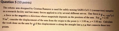 Solved Question 5 10 Points The Robotic Arm Designed By Cristina