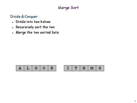 Merge Sort Divide Conquer N N N Divide