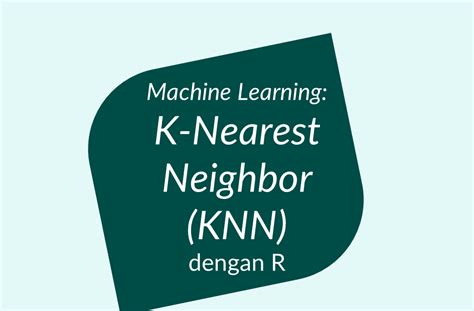Machine Learning K Nearest Neighbor KNN Dengan R Untuk Mendeteksi Fraud Kartu Kredit Credit