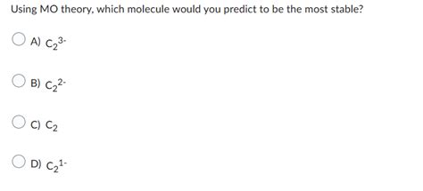 solved using mo ﻿theory which molecule would you predict