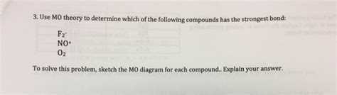 Solved Use MO Theory To Determine Which Of The Following Chegg Com