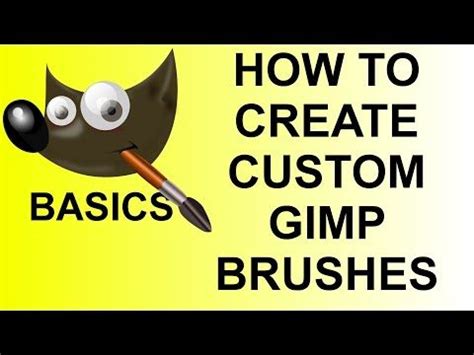 How To Create Custom Brushes In Gimp Basics Gimp Tutorial 38 Artofit