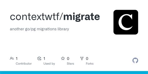 GitHub Contextwtf Migrate Another Go Pg Migrations Library