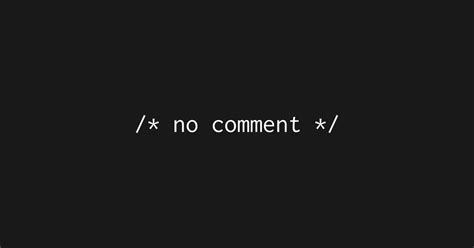 No Comment Css Coding Humor By Creativecurly Artofit