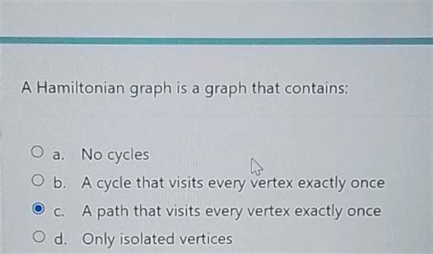 A Hamiltonian Graph Is A Graph That Contains Studyx