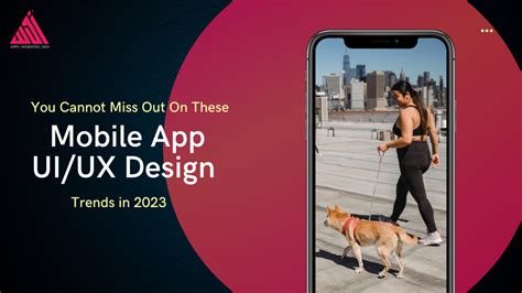 Dont Miss Out On These Mobile App Ui Ux Design Trends In 2023