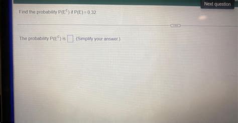 Solved Find The Probability P EC If P E 0 32 The Chegg Com