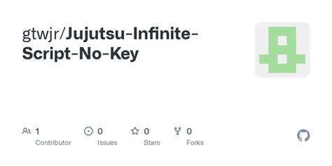 Github Gtwjrjujutsu Infinite Script No Key