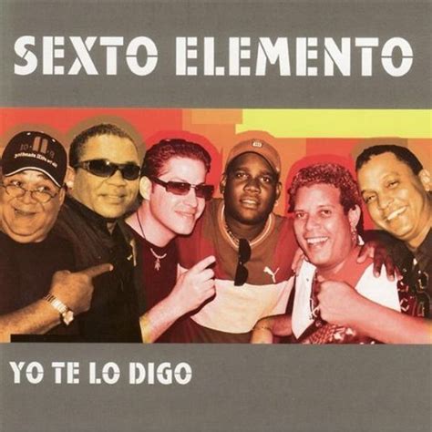 Sexto Elemento Yo Te Lo Digo Cd Jpc De