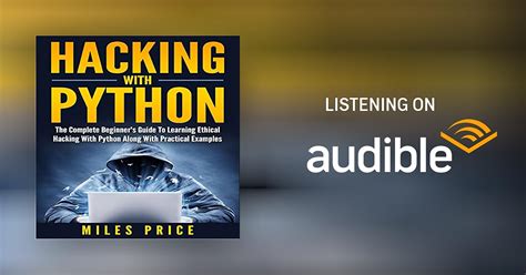 Hacking With Python Audiobook By Miles Price