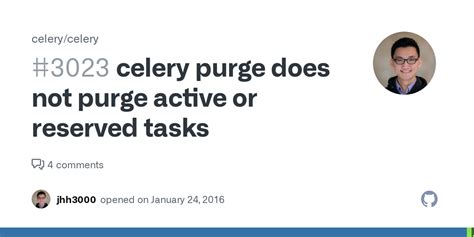 Celery Purge Does Not Purge Active Or Reserved Tasks · Issue 3023 · Celerycelery · Github