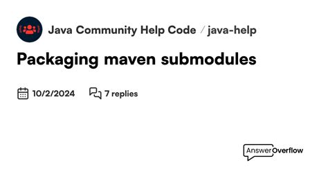 Packaging Maven Submodules Java Community Help Code Learn