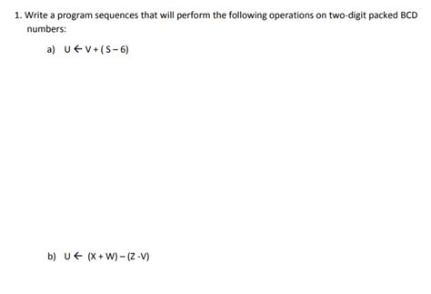 Solved 1 Write A Program Sequences That Will Perform The
