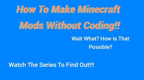 How To Make A Mod Without Coding Experience Ep1 Youtube