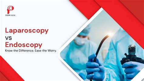 Laparoscopy Vs Endoscopy Whats The Difference And Why It Matters