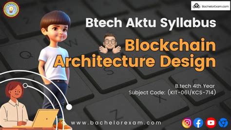 Aktu Syllabus For Blockchain Architecture Design KIT KCS Btech Bachelor Exam