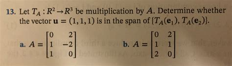 Solved Let TA R R Be Multiplication By A Determine Chegg Com