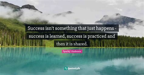 Success Isn T Something That Just Happens Success Is Learned Succes