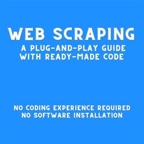 Web Scraping Bundle Plug And Play Guide With Ready Made Codes For