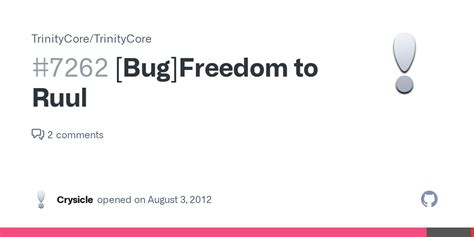 Bug Freedom To Ruul · Issue 7262 · Trinitycoretrinitycore · Github