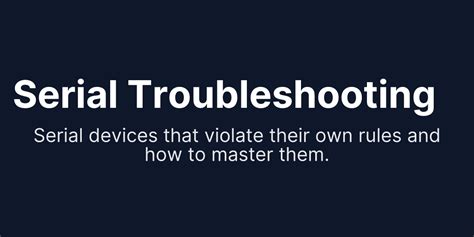 Serial Troubleshooting Unitelabs Docs