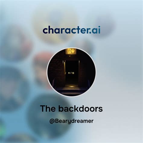 Chat With The Backdoors Characterai Ai Chat Reimaginedyour Words