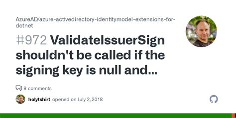 ValidateIssuerSigningKey Shouldn T Be Called If The Signing Key Is Null And