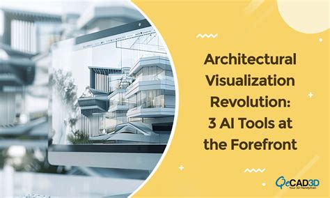 Architectural Visualization Revolution 3 Ai Tools At The Forefront