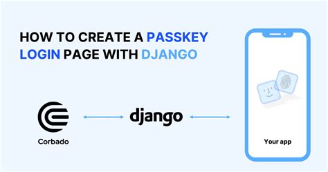 Django Passkeys How To Implement Passkeys With Python Django