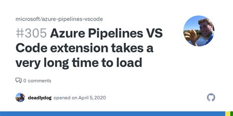 azure pipelines vs code extension takes a very long time to load · issue 305 · microsoft azure