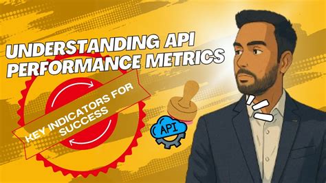 Understanding Api Performance Metrics Key Indicators For Success