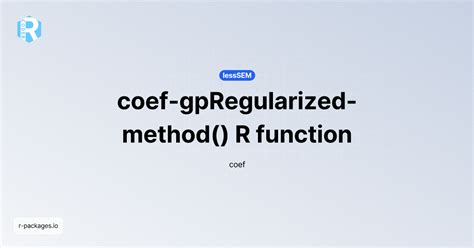 Coef Gpregularized Method R Function From Lesssem R Packages
