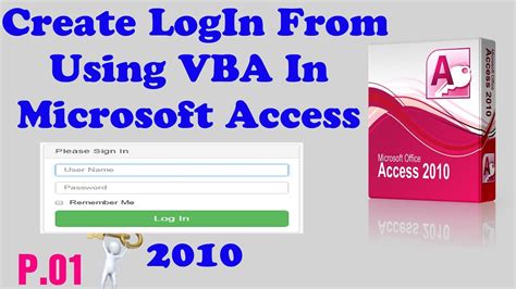Ms Access 2010 Create Log In Form With Vba Part 01 Youtube