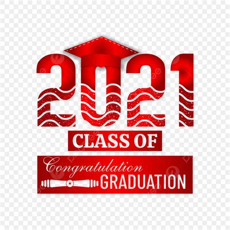 붉은 색 축하 졸업생 2021 우아한 투명 배경 졸업 일러스트 칼리지 축하합니다 졸업 증서 Png 일러스트 및 벡터 에 대한 무료 다운로드 Pngtree