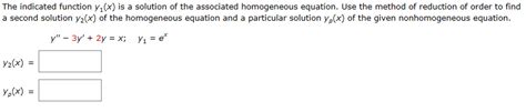 Solved The Indicated Function Y X Is A Solution Of The Chegg Com