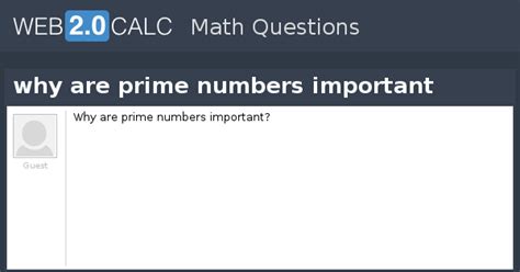 View Question Why Are Prime Numbers Important