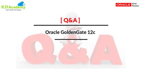 Oracle Goldengate 12c Common Questions With Answers [part 3]