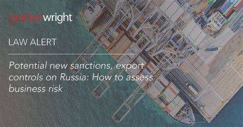 Potential New Sanctions Export Controls On Russia How To Assess