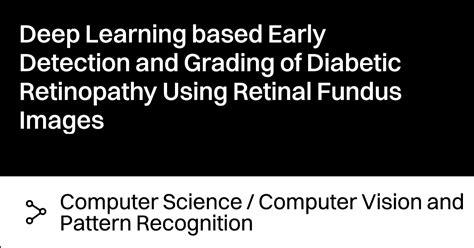 Deep Learning Based Early Detection And Grading Of Diabetic Retinopathy Using Retinal Fundus Images