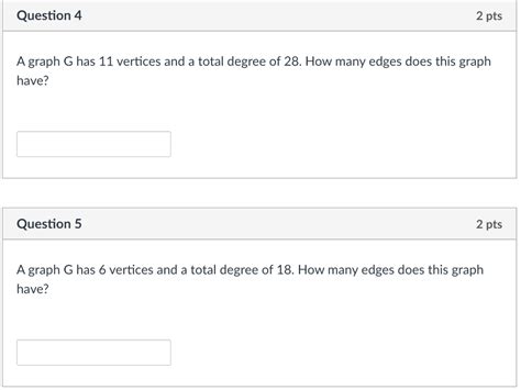 Solved A Graph G Has 11 Vertices And A Total Degree Of 28