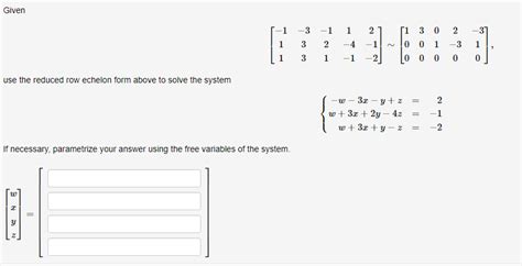 Solved Use The Reduced Row Echelon Form Above To Solve The Chegg Com