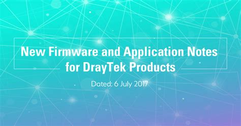 New Firmware And Application Notes For Draytek Products 6 July 2017 Draytek Aust And Nz