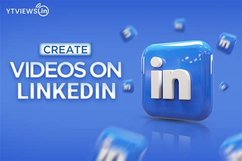 Master Linkedin Marketing How To Create Videos On Linkedin That Will
