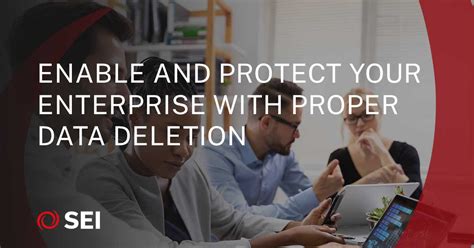 SEI Insights Protecting Enterprises With Data Deletion