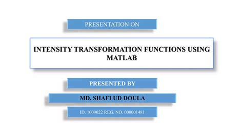 Intensity Transformation Functions Of Image With Matlab Pptx