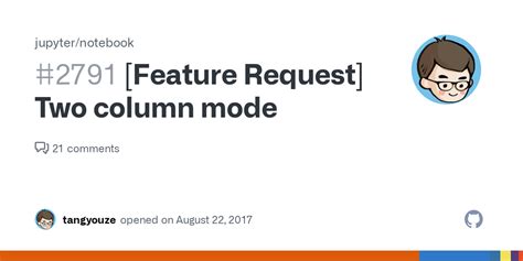 Feature Request Two Column Mode · Issue 2791 · Jupyternotebook · Github