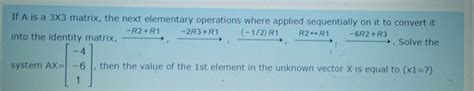 Solved If A Is A 3x3 Matrix The Next Elementary Operations