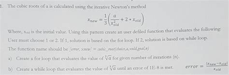 Solved The Cubic Roots Of A Is Calculated Using The Chegg Com