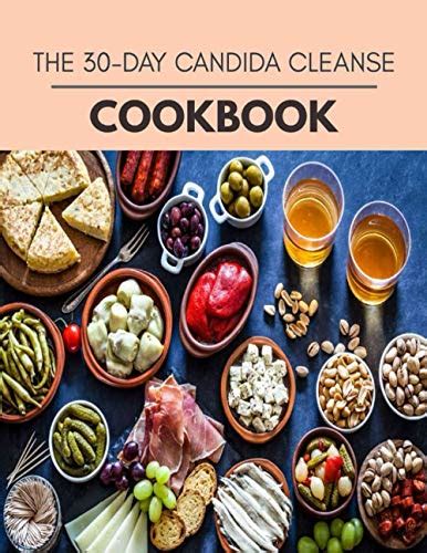 The 30 Day Candida Cleanse Cookbook The Ultimate Guidebook Ketogenic